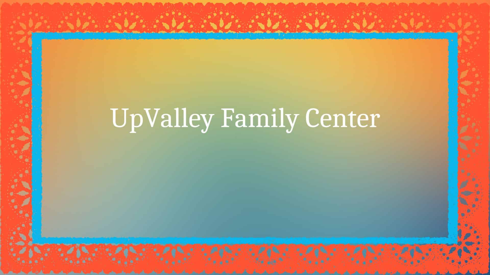 UpValley Family Center – Napa County Historical Society